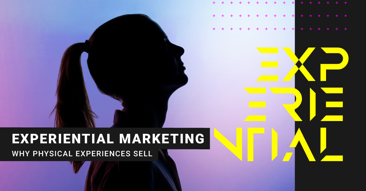 Experiential Marketing and Why Physical Experiences Sell
