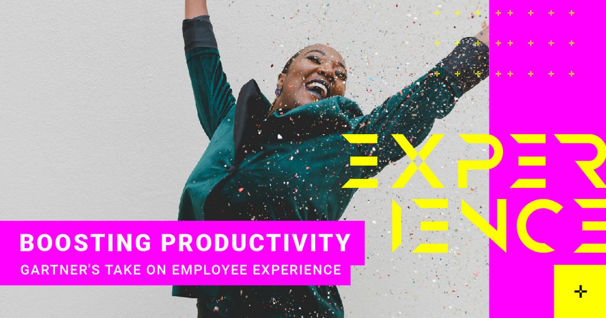 Boosting Productivity: Gartner's Take on Employee Experience Boosting Productivity: Gartner's Take on Employee Experience
